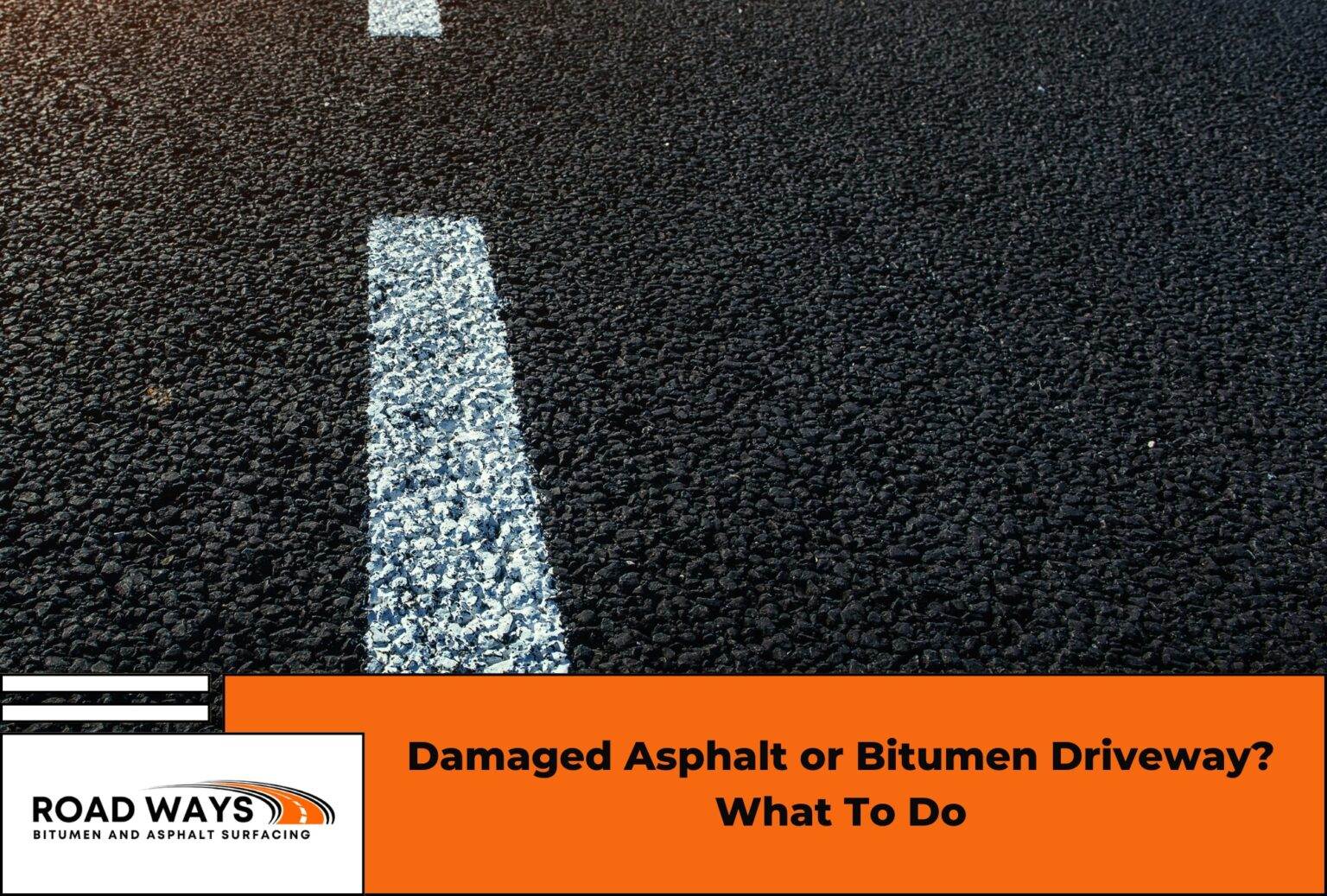 Damaged Asphalt/Bitumen Driveway? Here's What To Do | Road Ways