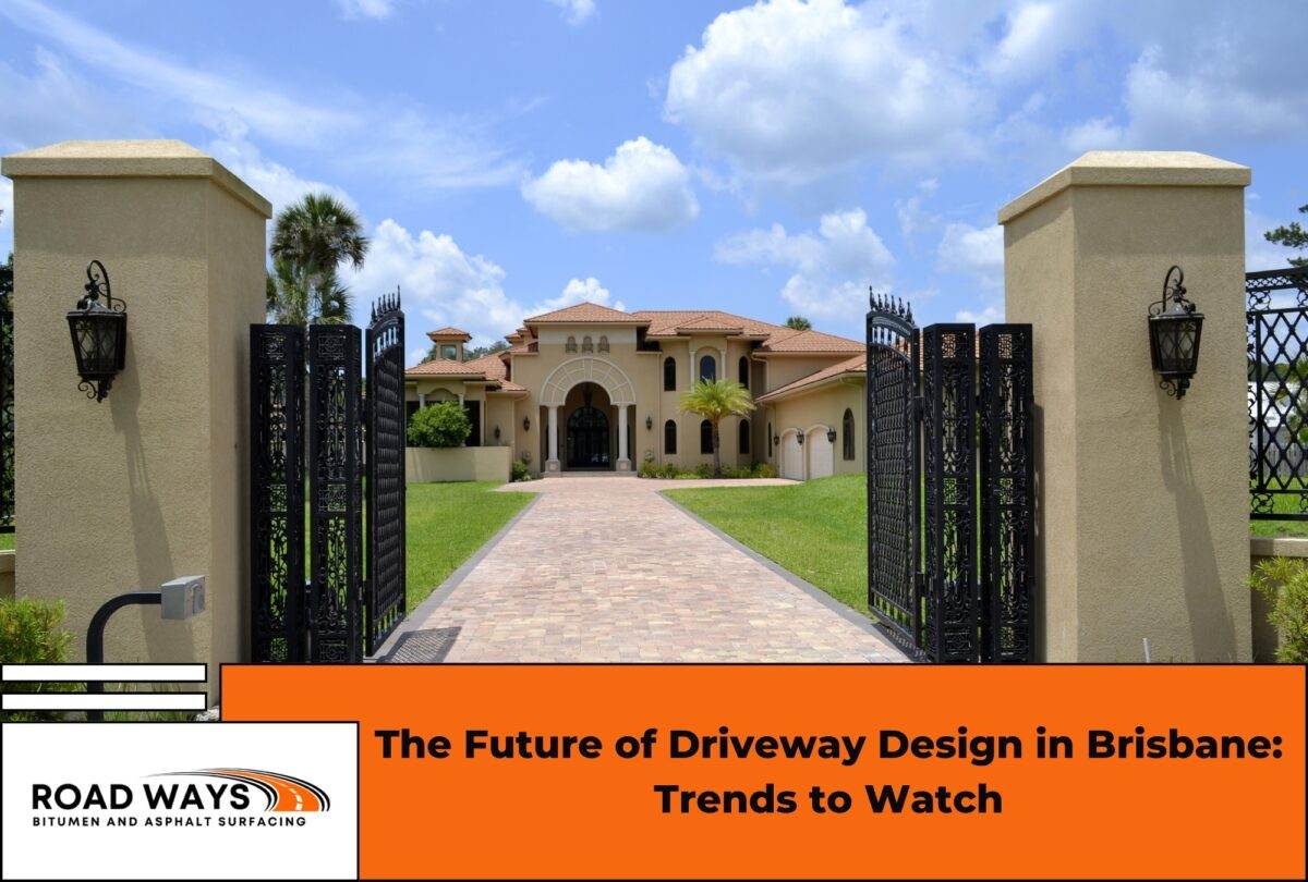 The Future of Driveway Design in Brisbane: Trends to Watch - Road Ways
